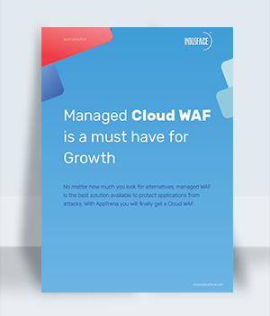 Managed Cloud WAF is a must have for Growth | Indusface